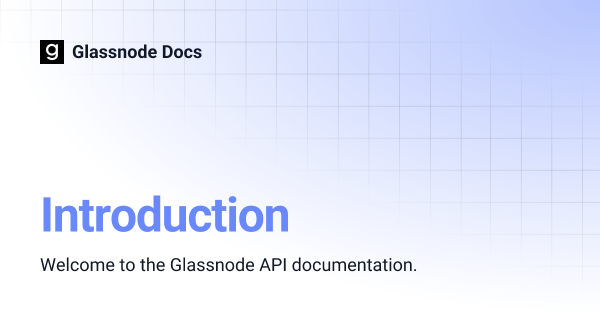 Introduction | Glassnode Docs