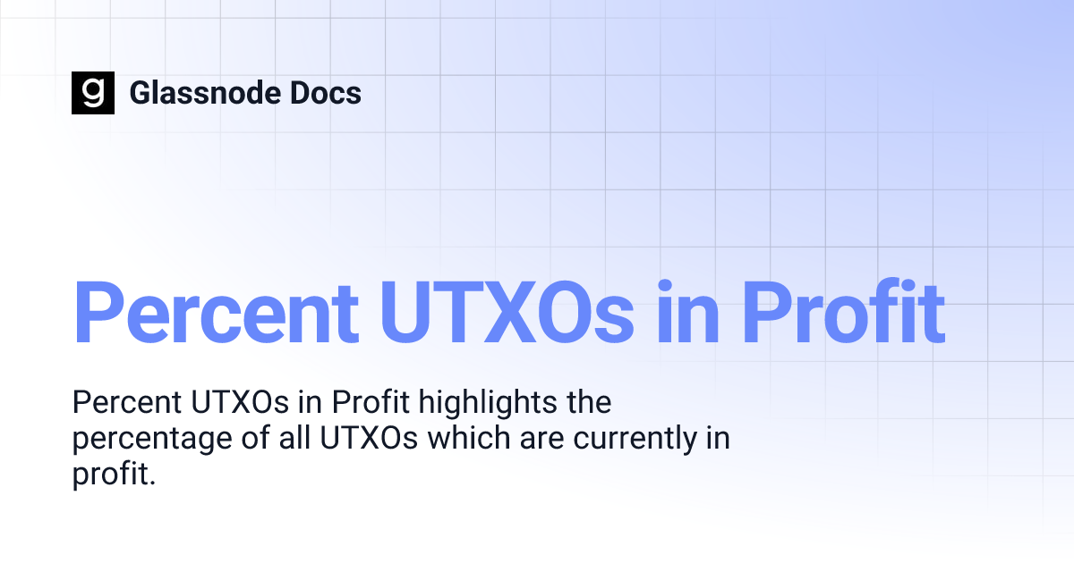Percent UTXOs in Profit | Glassnode Docs