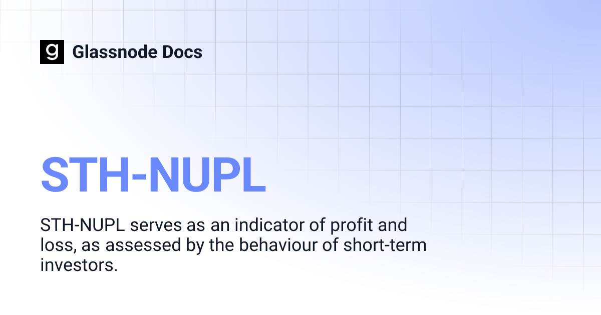 STH-NUPL | Glassnode Docs