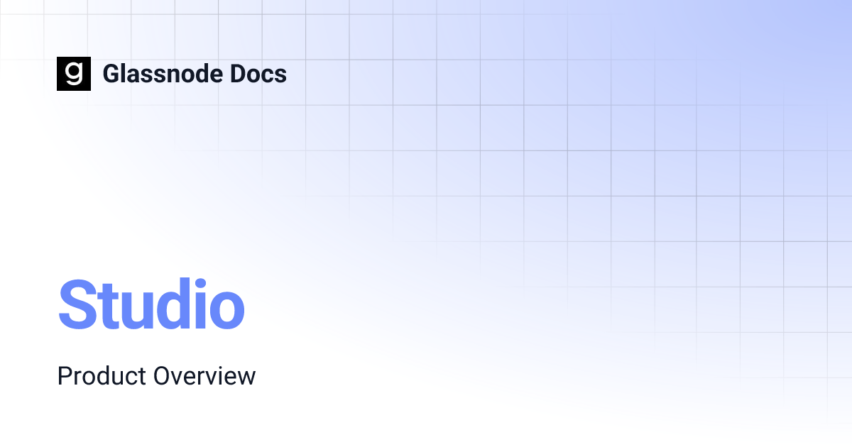 Studio | Glassnode Docs